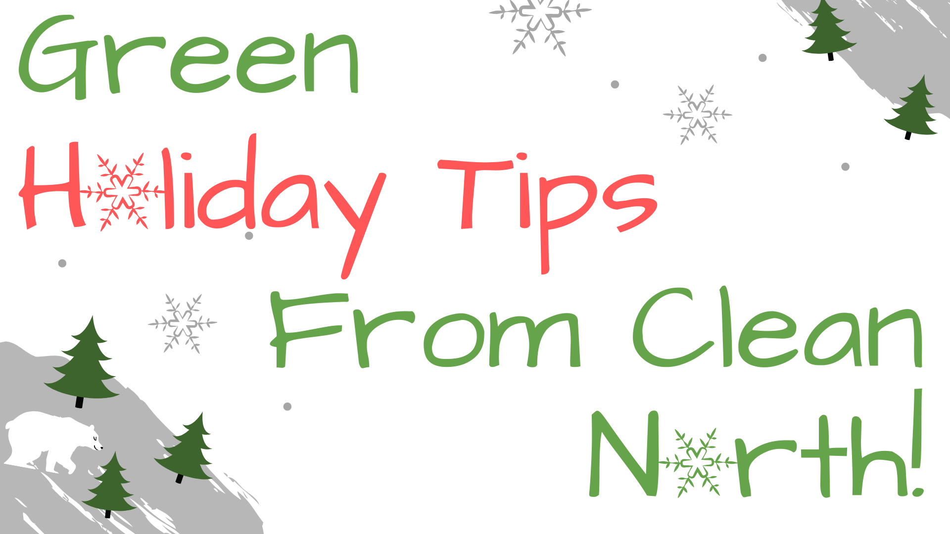Clean North suggests 7 ways to GO GREEN for the holidays - Clean North